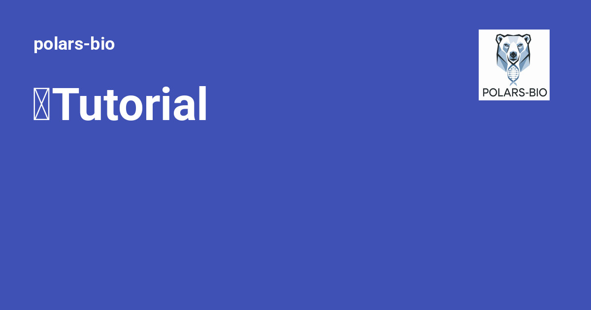 📚Tutorial - polars-bio